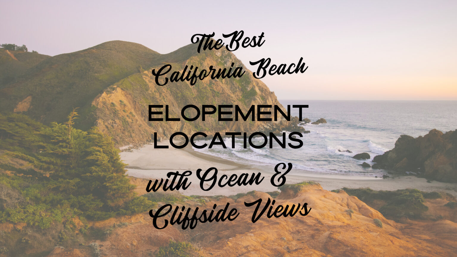 Best California Beach Elopement Locations with Ocean and Cliffside ...