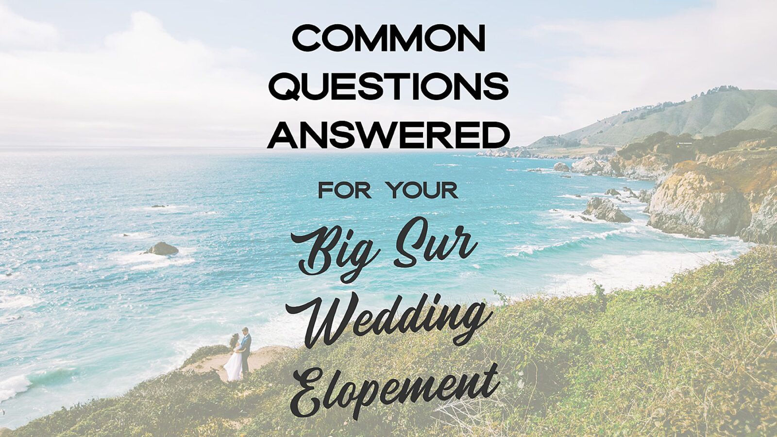 Eloping in Big Sur | Common Questions Answered | Jenn Whalen